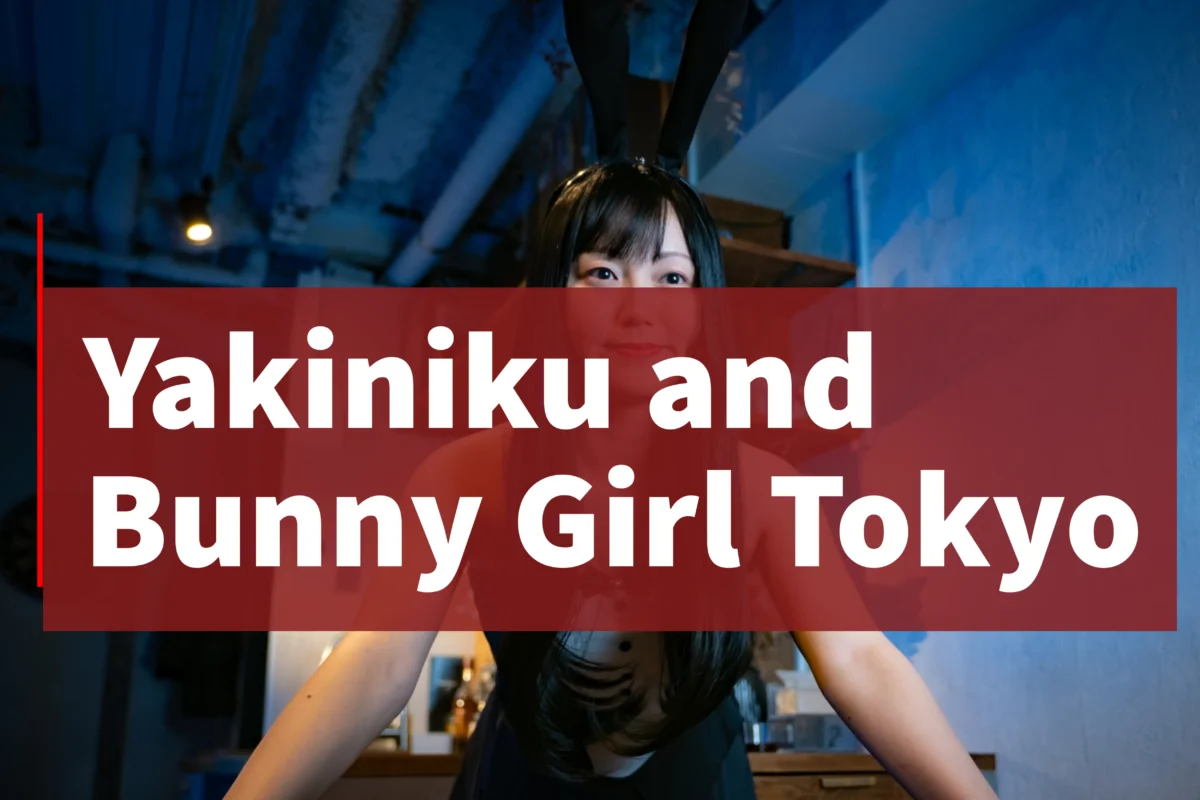 Yakiniku and Bunny Girl Tokyo: Menu, Reviews&What to Expect